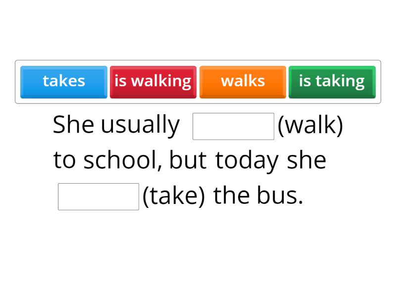 Pr. Simple\Continuous, fill the gaps - Complete the sentence