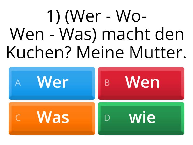 wer - wen - was - Quiz