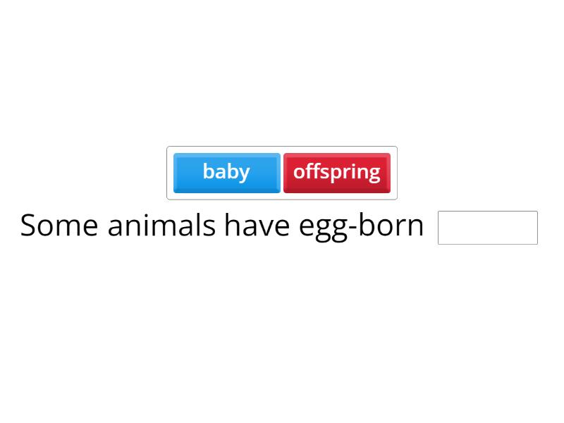 Offspring - Complete the sentence