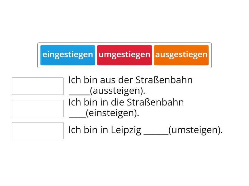 einsteigen, aussteigen, umsteigen - Match up