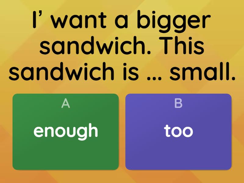 Too/ enough - Quiz