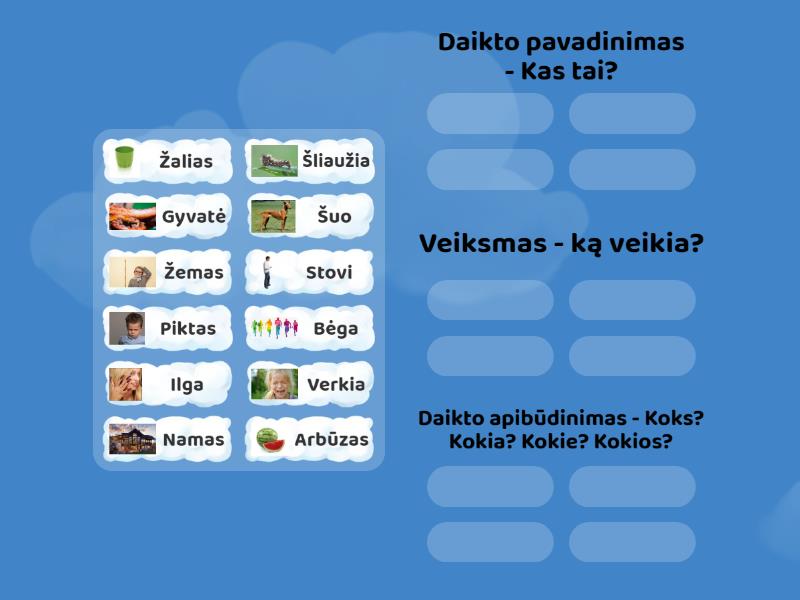Kalbos dalys 2 kl. (Kas? Ką veikia? Koks? Kokia?) - Group sort