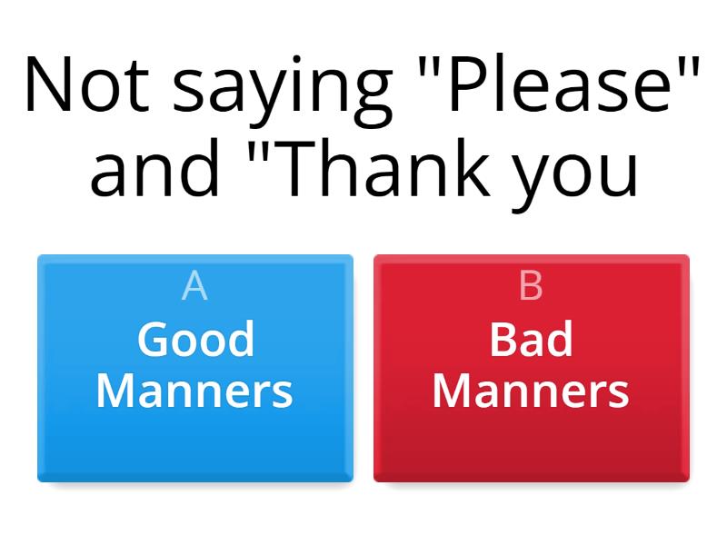 Good Manners or Bad Manners - Quiz