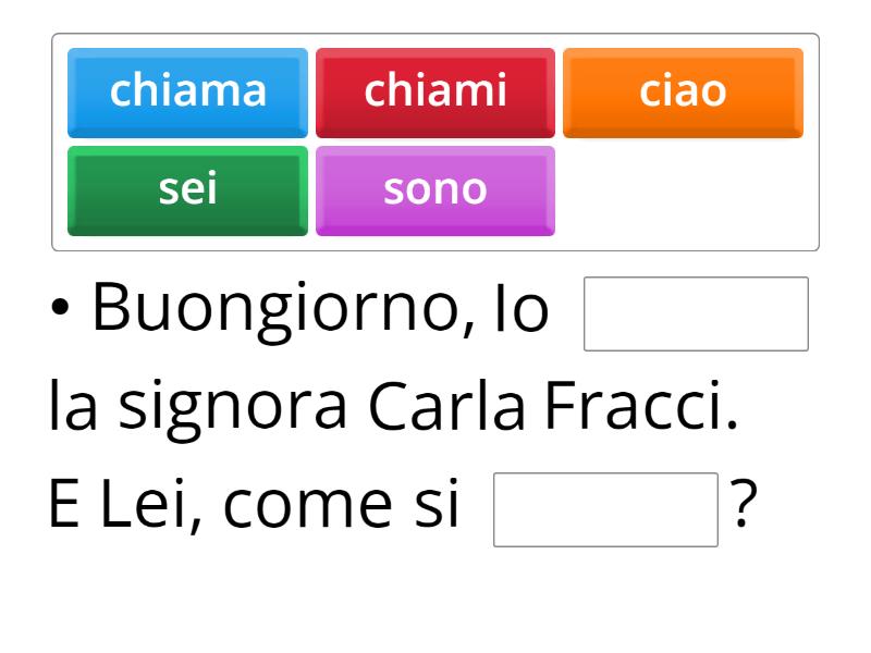 Ciao, mi chiamo... - Complete the sentence