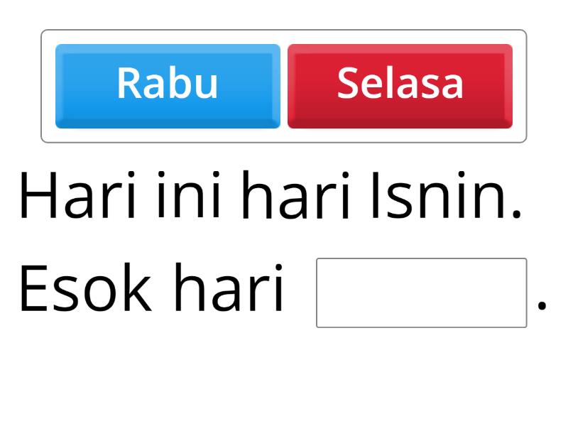 HARI DALAM SEMINGGU - Complete the sentence