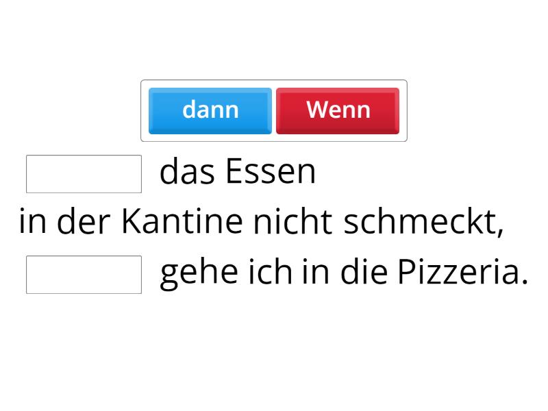 Lek. 8 Wenn ..., dann... - Quiz - Missing word