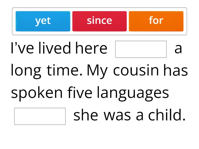 Since and for - 2B - Complete the sentence