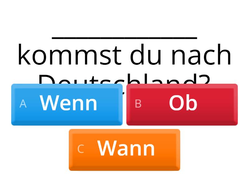 WENN, OB, WANN - Quiz