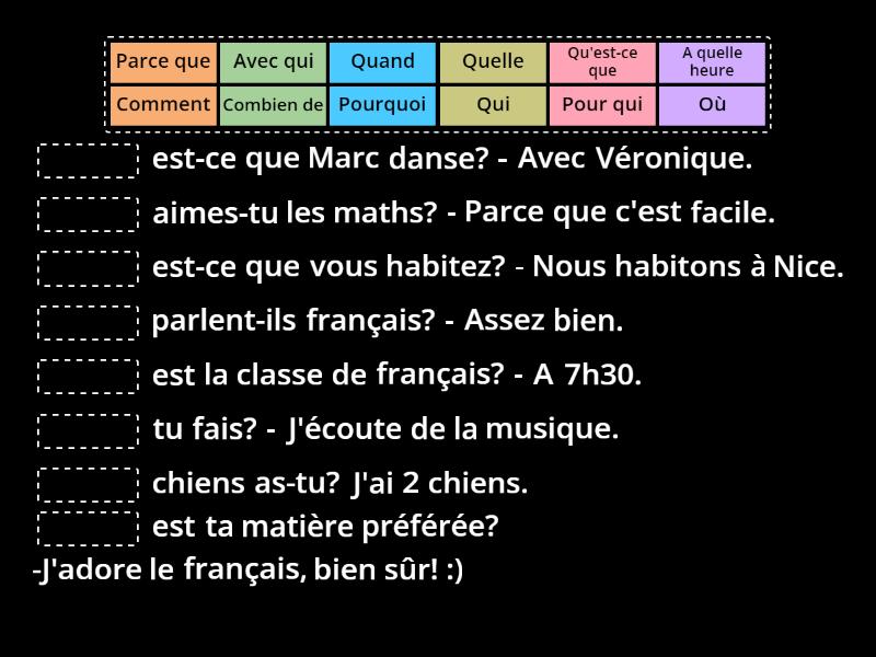 Les mots interrogatifs - Chemins 4A - Complete the sentence