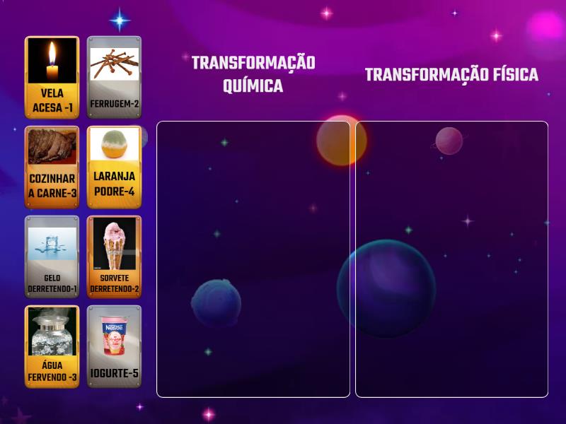TRANSFORMAÇÃO QUÍMICA E FÍSICA - Classifique em grupos