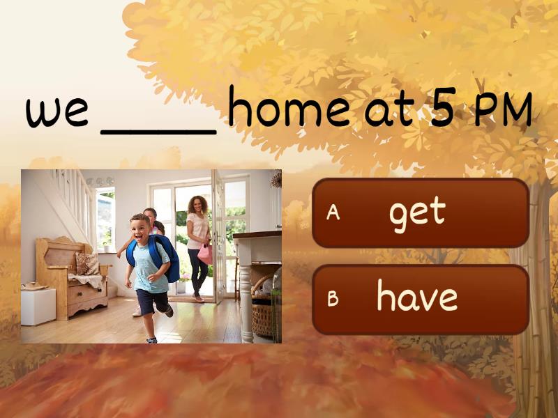 Collocations with get and have - Quiz