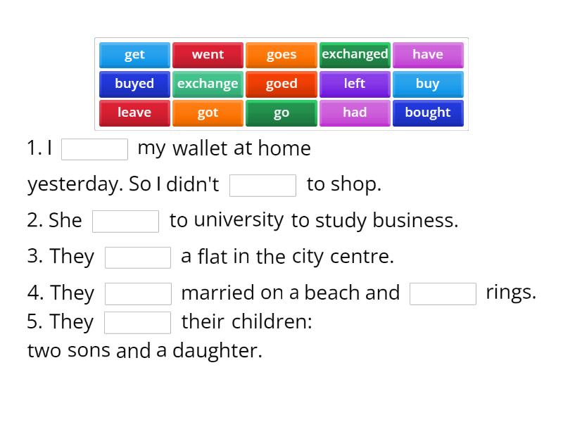 Reg and irreg verbs - Complete the sentence