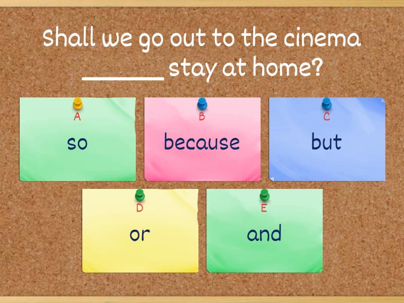 Conjunctions: and, but, or, so, because - Quiz