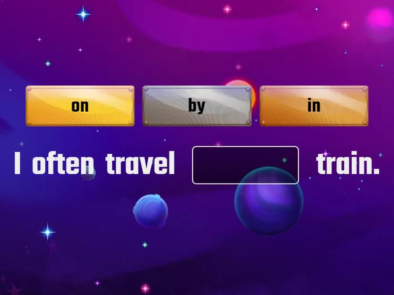 Prepositions of transport - Complete the sentence