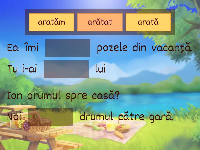 Verbele (-a, -ia,-ea) - Complete the sentence