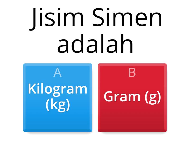 KENAL PASTI JISIM OBJEK KILOGRAM (KG) ATAU GRAM (G) - Quiz