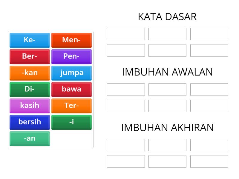 KATA DASAR, IMBUHAN AWALAN DAN IMBUHAN AKHIRAN - Group sort