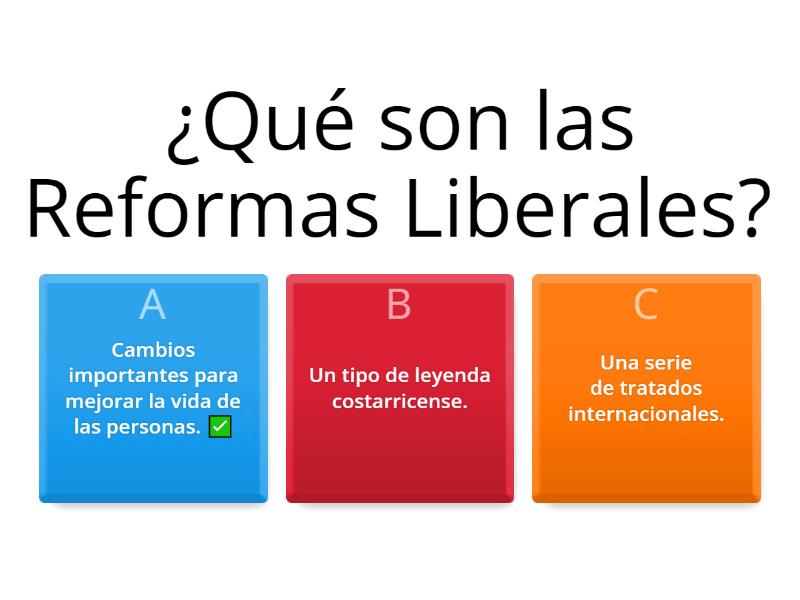 Reformas Liberales de Costa Rica - Cuestionario