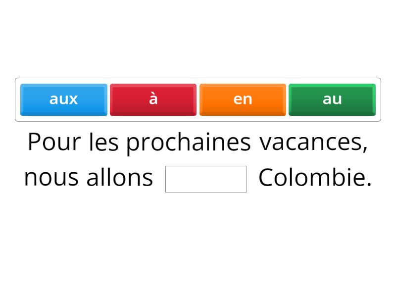 Niveau 1 - Les prépositions de pays - Complétez la phrase