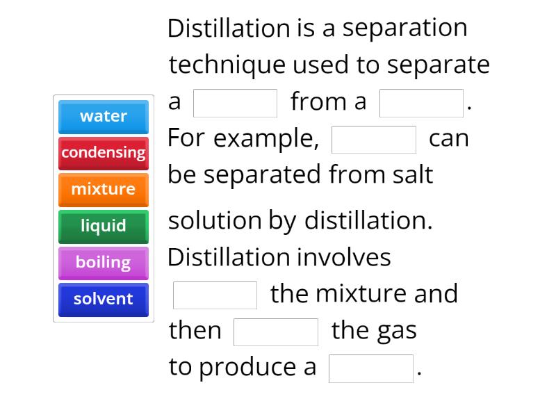 Distillation - Complete the sentence