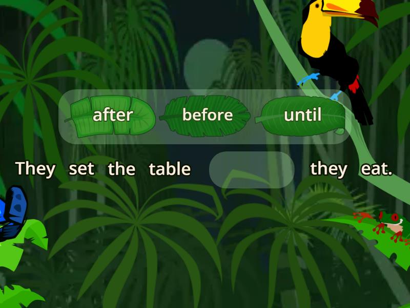 Book 5B Ch.3 'until', 'before' and 'after' - Missing word