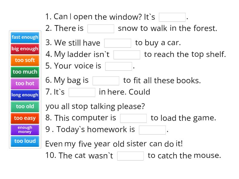 Too/enough - Complete the sentence