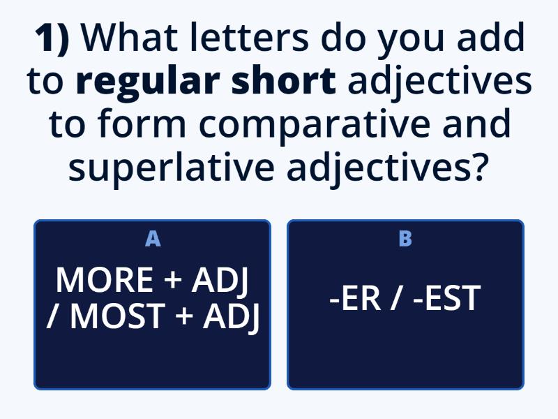 Find the rules to form comparative and superlative adjectives! - Quiz