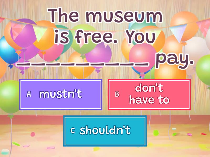 Starlight 4 Module 5 should / have to / must - Quiz