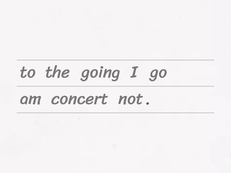 Be going to (negative & interrogative) - Reordenar