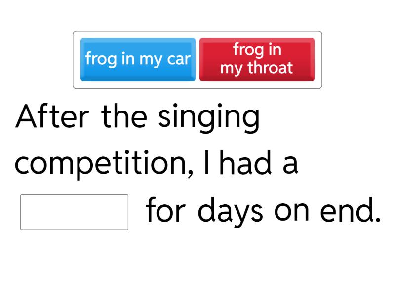 Grammar Idioms - Complete the sentence