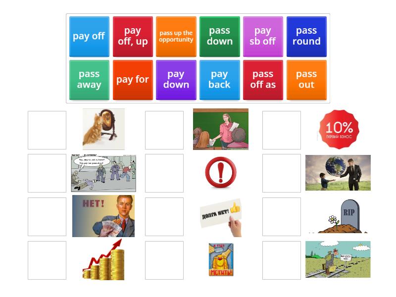 Phrasal verbs with Pass and Pay - Match up