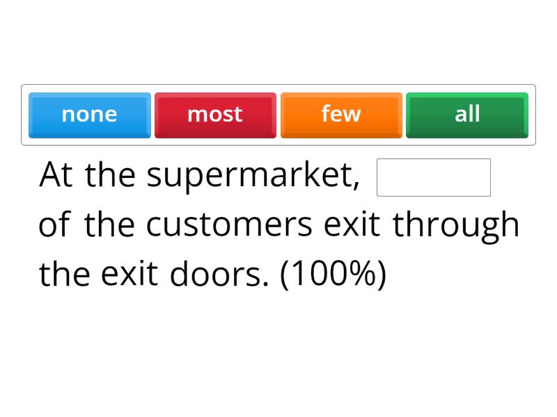 Quantifiers (None, Some, Most, All, etc.) - Complete the sentence