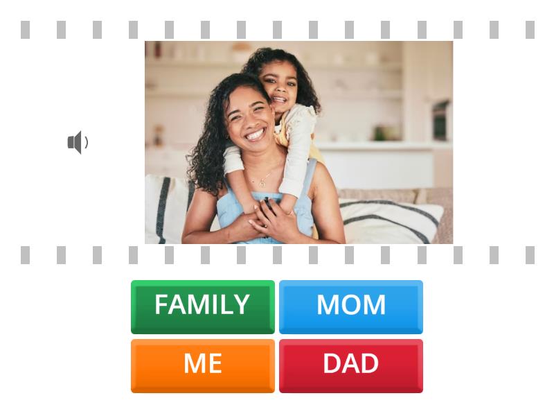 ME MOM DAD - Find the match