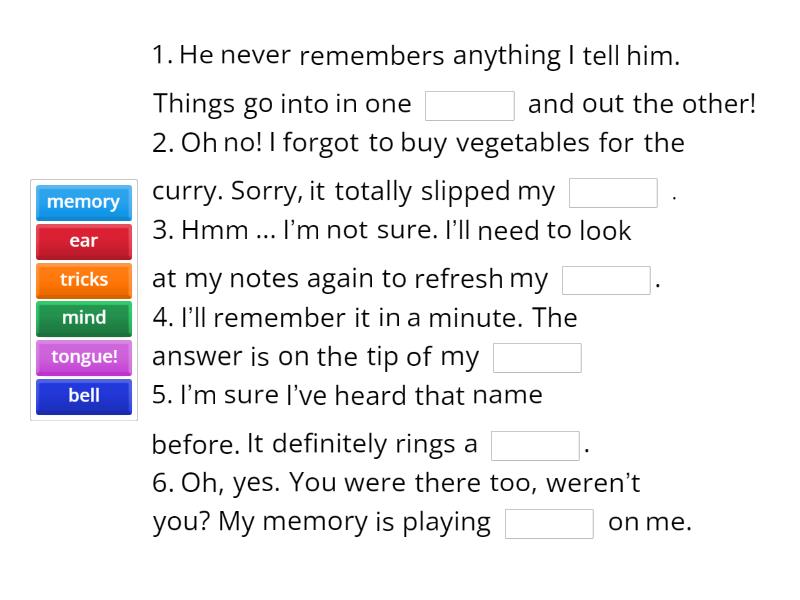 Idioms about memory_gap fill - Complete the sentence