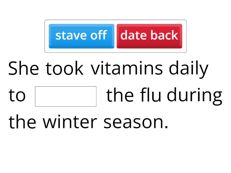 Formula 1 - unit 4 - phrasal verbs - sentences - Complete the sentence