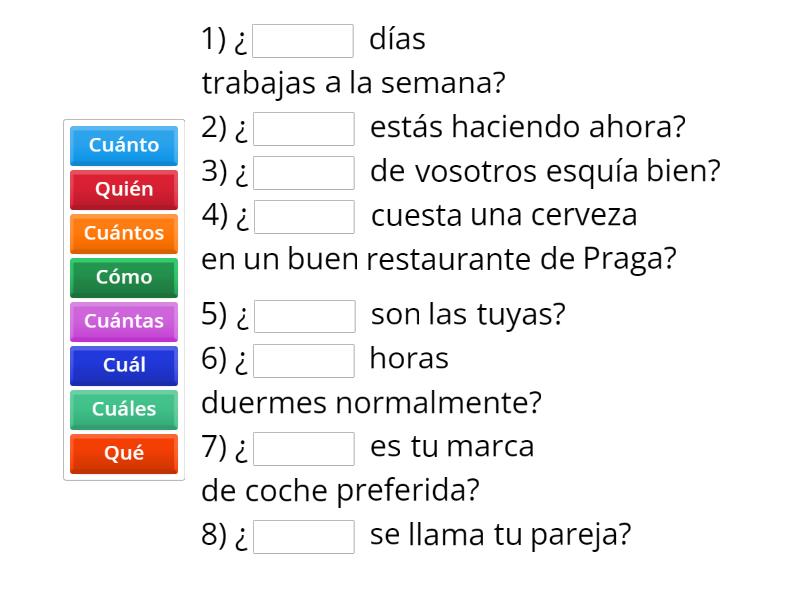los interrogativos a2 - Complete the sentence
