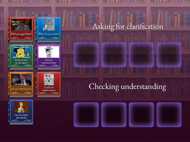 GG4 7.4 . Asking for clarification and checking understanding - Group sort