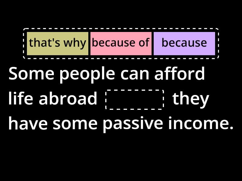 Because vs because of vs that's why - Complete the sentence