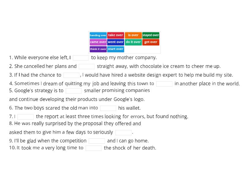 Phrasal verbs with "over" (practice) - Complete the sentence