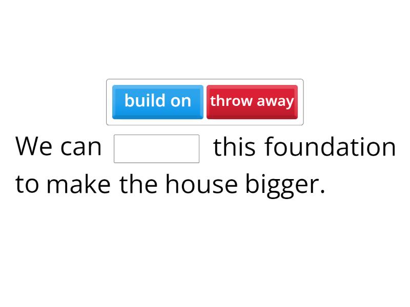 Phrasal Verbs for Housework - Complete the sentence