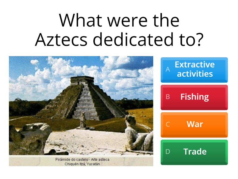 AZTECS AND INCA - (CSJG 6th) - Quiz