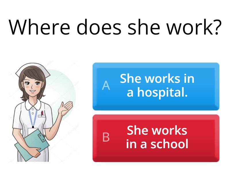 WHERE DOES SHE/ HE WORK? - Quiz