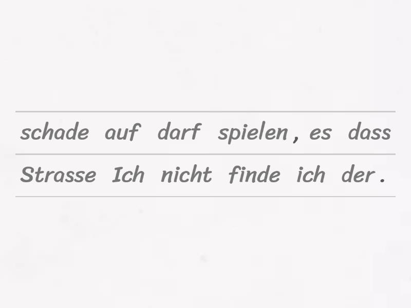 weil, dass - Unjumble
