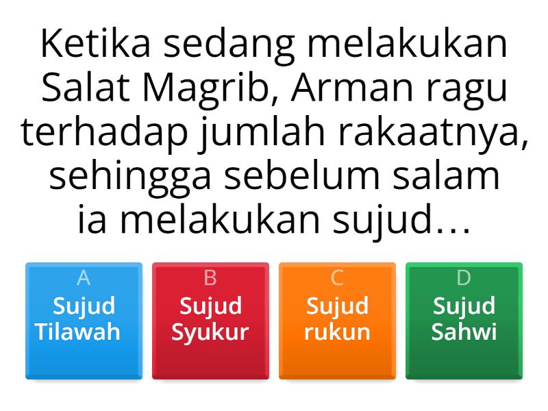 LKPD Materi Tentang Sujud Sahwi, Sujud Tilawah dan Sujud Syukur - Quiz