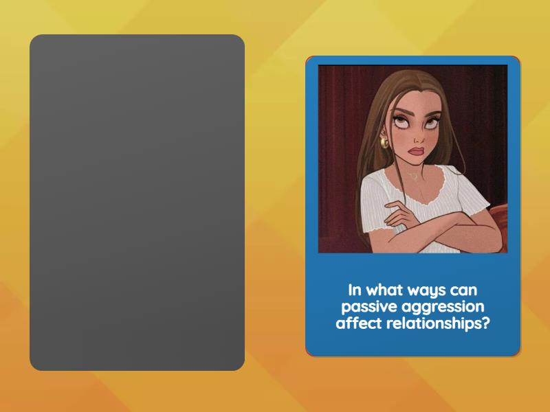 passive-aggressive behaviour | discussion - Speaking cards
