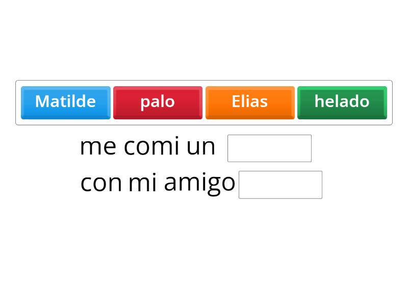 Completa la oracion - Complete the sentence