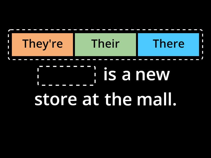 Homophones: There, Their, They're - Complete the sentence