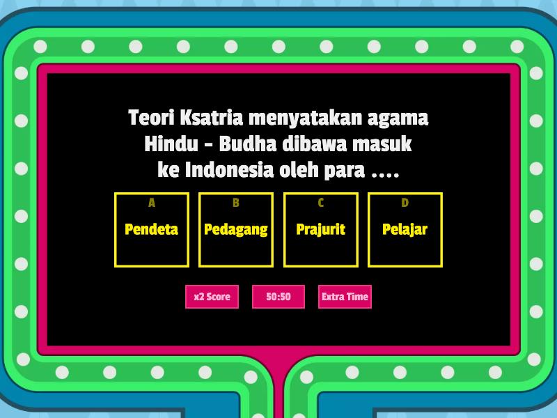SEJARAH MASUKNYA HINDU BUDHA (KELAS 7.8) - Gameshow quiz