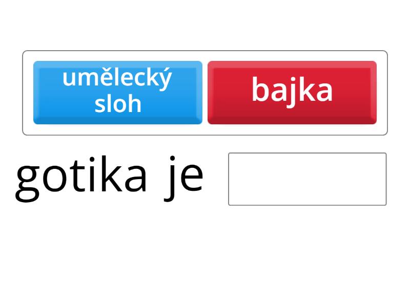 gotika 1 - Complete the sentence