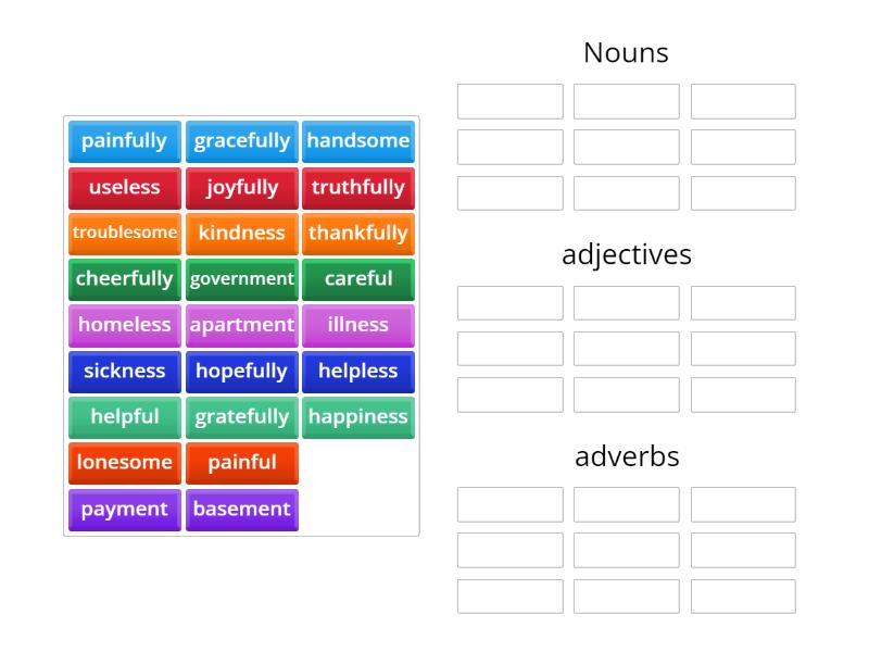 adj adv nouns (ful, some, less, ly, ness, ment) - Ordenar por grupo